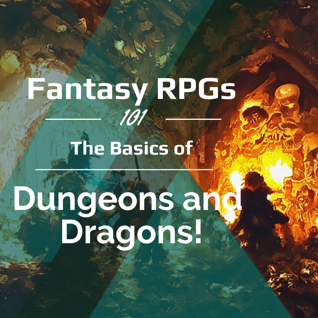 Fantasy RPGs 101: The Basics of Dungeons and Dragons - Exiled Realm